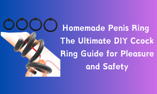 Homemade Penis Ring: The Ultimate DIY Cock Ring Guide for Pleasure and ...